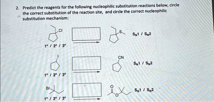 SOLVED: Predict the reagents for the following nucleophilic ...