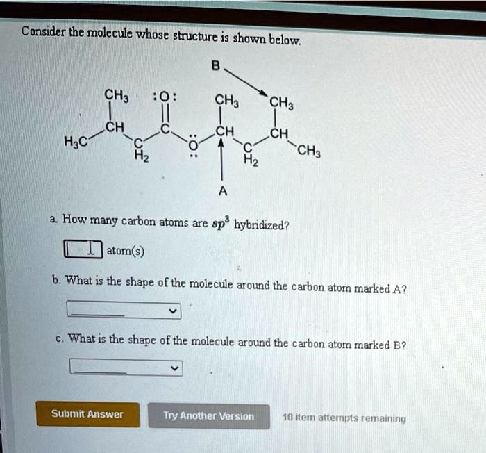 SOLVED: Consider the molecule whose structure is shown below: CH3 CH H3C H2 CH CH "CH3 How many ...