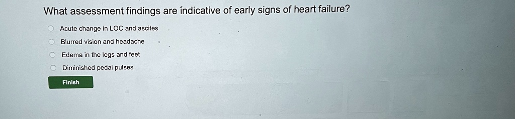 what assessment findings are indicative of early signs of heart failure ...