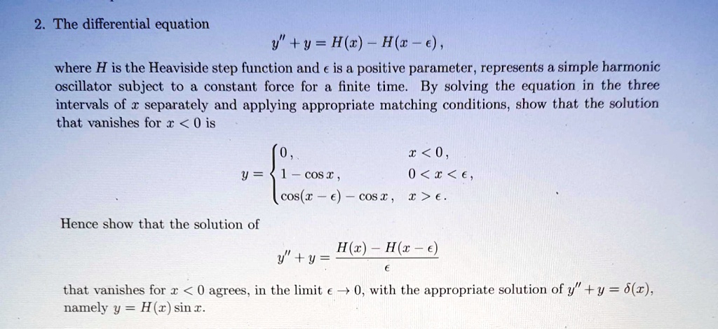 2 the differential equation y y h hx where h is the heaviside step function and e is a positive ...