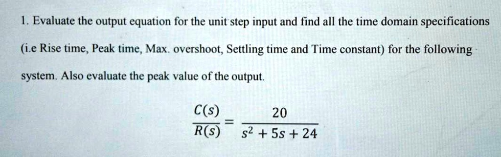 SOLVED: please solve this question from control system. 1. Evaluate the ...