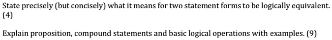 state precisely but concisely what it means for two statement forms to be logically equivalent 4 ...