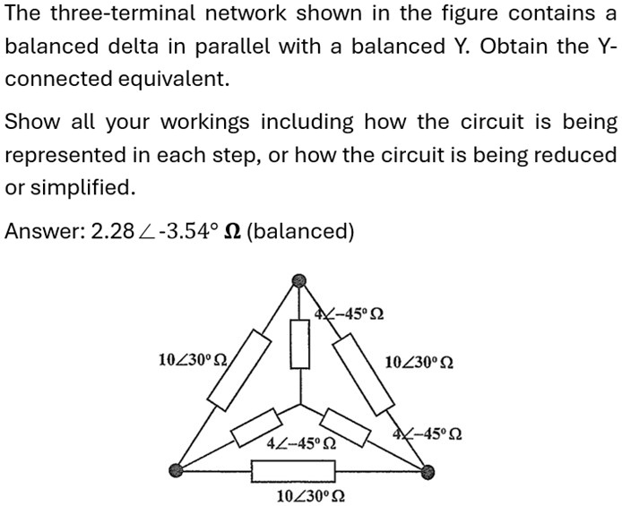 the three terminal network shown in the figure contains a balanced delta in parallel with a ...