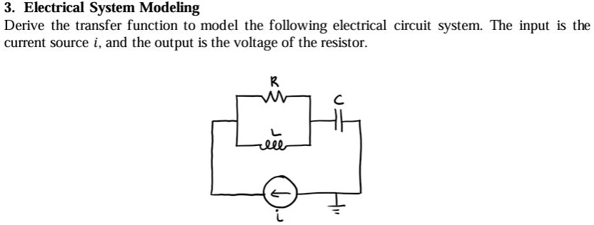 SOLVED: Electrical System Modeling Derive the transfer function to ...