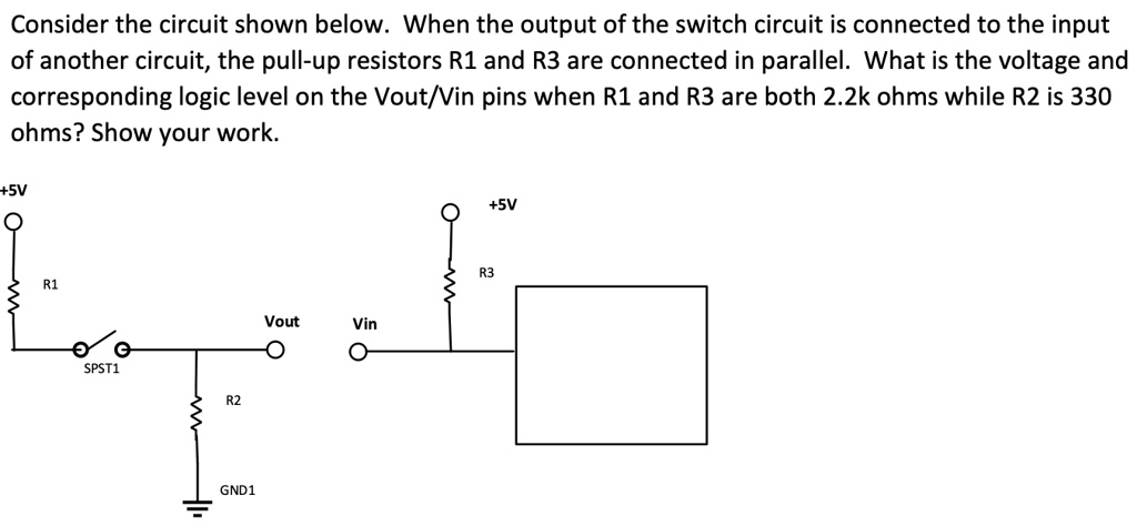 SOLVED: Consider the circuit shown below. When the output of the switch circuit is connected to ...