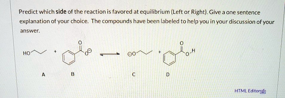 predict which side of the reaction is favored at equilibrium left or ...