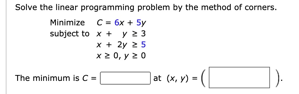 SOLVED: Solve the linear programming problem by the method of corners ...