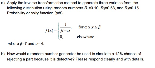 apply the inverse transformation method to generate three variates from ...