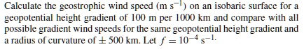 calculate the geostrophic wind speed m si on an isobaric surface for a ...