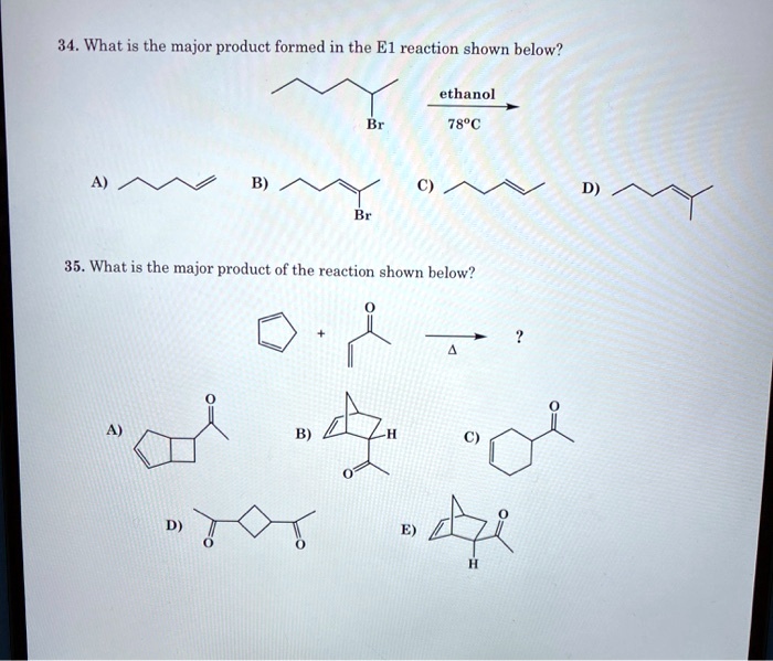 SOLVED: What is the major product formed in the E1 reaction shown below? ethanol 78Â°C What is ...