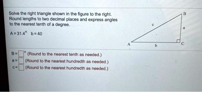 solve the right triangle shown in the figure to the right round lengths ...