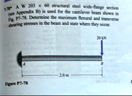 a w 203 x 60 structural steel wide flange section see appendix b is used for the cantilever beam ...