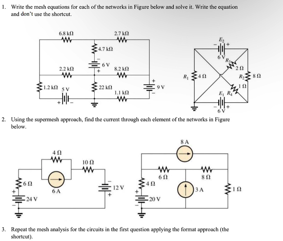 [GET ANSWER] 1. Write the mesh equations for each of the networks in ...