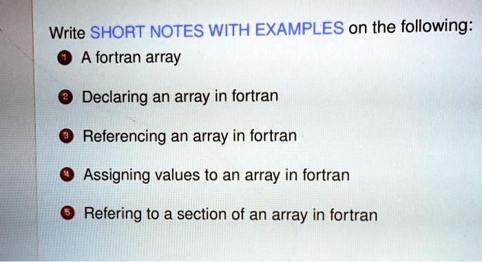 Solved Write Short Notes With Examples On The Following A Fortran Array Declaring An Array In