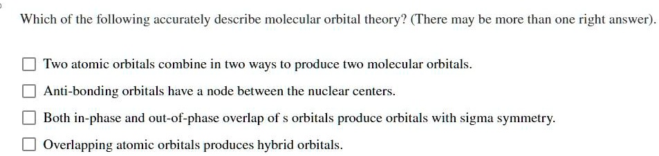 Which Of The Following Accurately Describe Molecular Orbital Theory