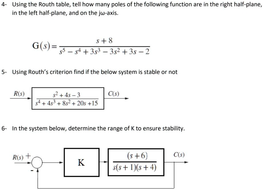 SOLVED: 4- Using the Routh table, tell how many poles of the following function are in the right ...