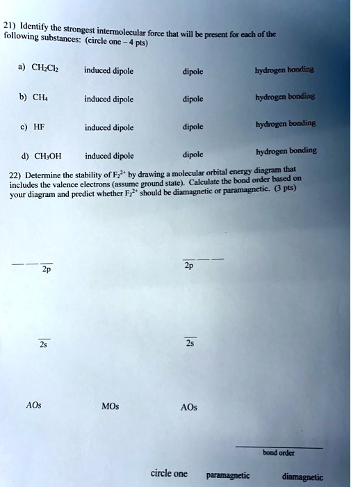 SOLVED: Identify the strongest intermolecular force that will be present for each of the ...