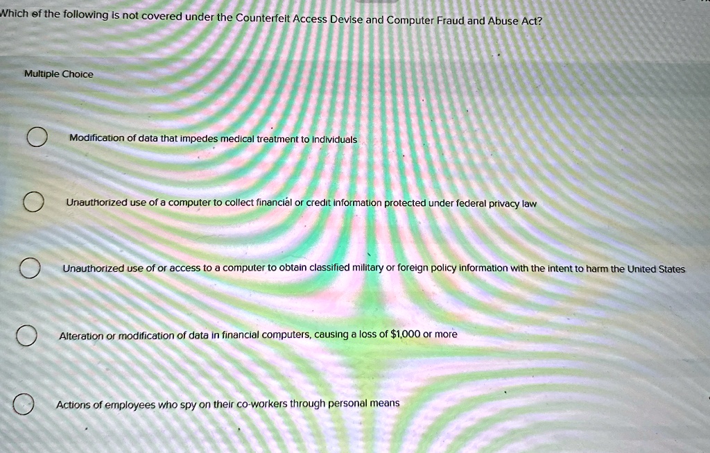 which of the following is not covered under the counterfeit access ...