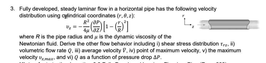 SOLVED: Fully developed, steady laminar flow in a horizontal pipe has ...