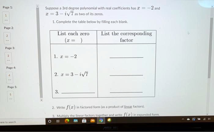 SOLVED: Suppose a degree polynomial with real coefficients has T = 2 and iv7as Lwo of its zeros ...
