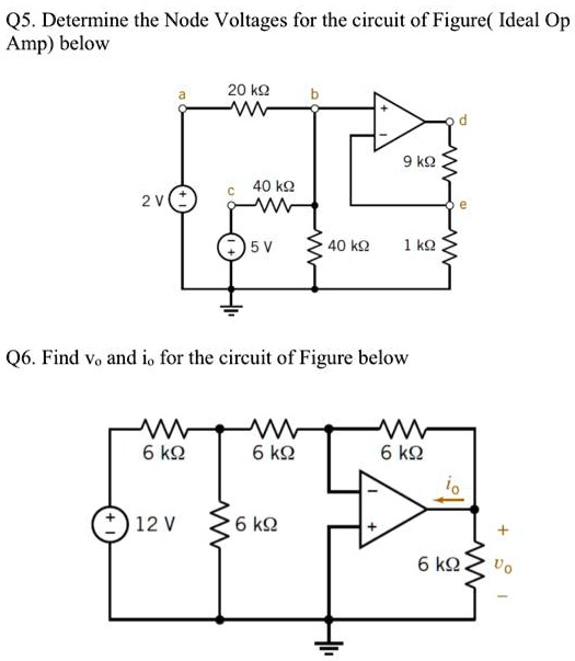 SOLVED: Q5 Determine the Node Voltages for the circuit of Figure( Ideal Op Amp) below 20 ko ko ...