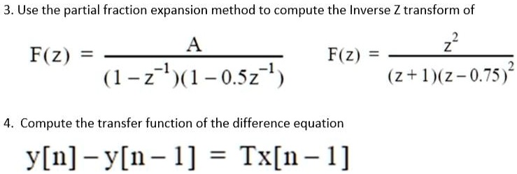 3 use the partial fraction expansion method to compute the inverse z ...