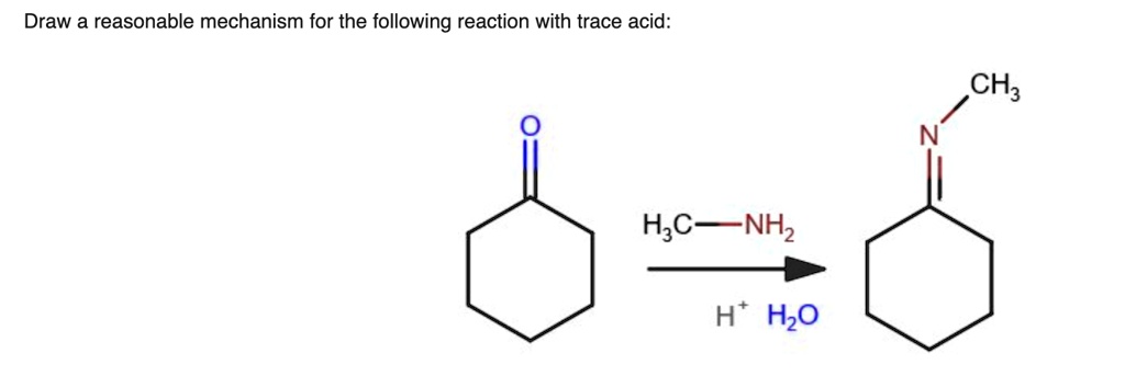 draw a reasonable mechanism for the following reaction with trace acid hc nhz h hzo ch3 78816