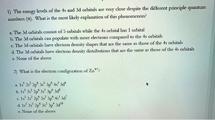 SOLVED: levels of the 4s and 3d orbitals are very close despite the ...