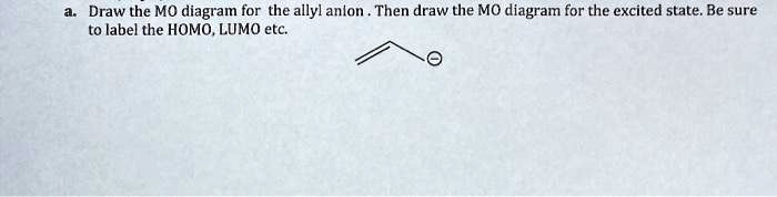 draw the mo diagram for the allyl anlon then draw the mo diagram for ...