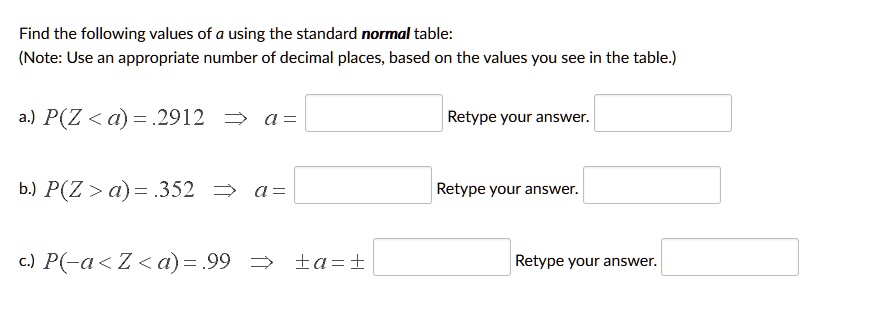 SOLVED:Find the following values of a using the standard normal table: (Note: Use an appropriate ...