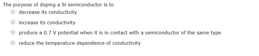 Solved The Purpose Of Doping A Si Semiconductor Is To Decrease Its 5921