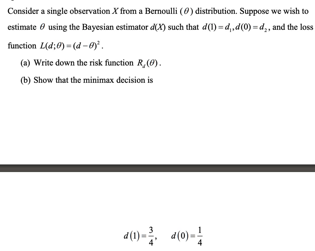 SOLVED: Consider a single observation X from a Bernoulli ( 0 ) distribution. Suppose we wish to ...
