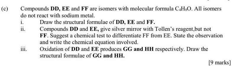 (c) Compounds DD, EE and FF are isomers with molecular formula C4H8O ...