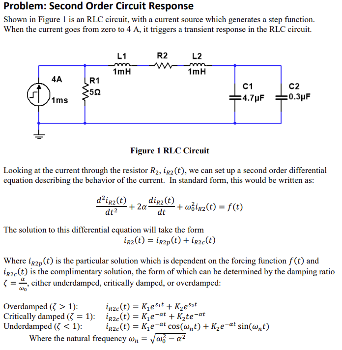SOLVED: Problem: Second Order Circuit Response Shown in Figure 1 is an RLC circuit, with a ...
