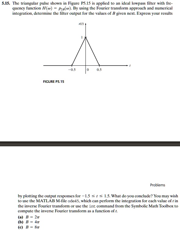 Solved 5 15 The Triangular Pulse Shown In Figure Ps 1s Is Applied To An Ideal Lowpass Filter