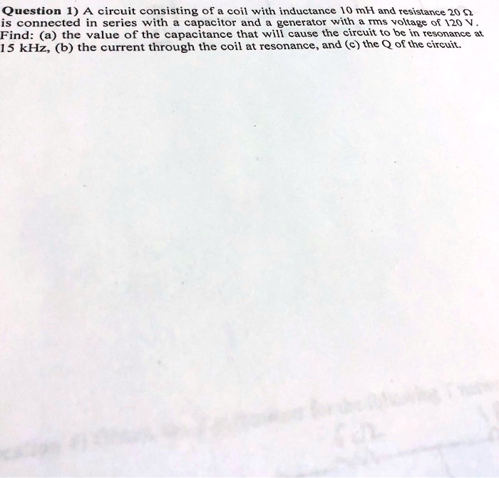 SOLVED: A circuit consisting of a coil with inductance 10 mH and ...