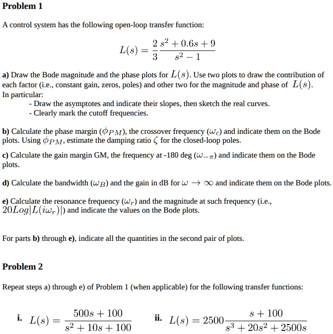 SOLVED: Problem 1 A control system has the following open-loop transfer ...