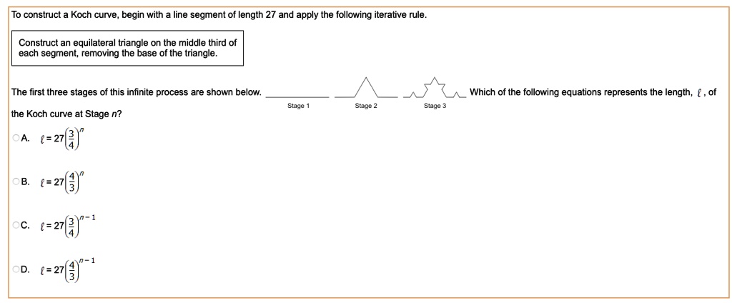 SOLVED: Please be detailed To construct a Koch curve, begin with a line ...
