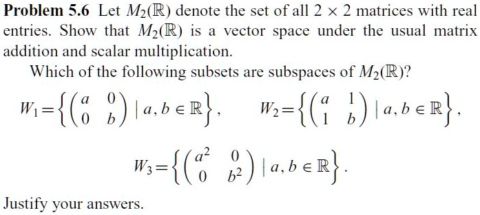 problem 56 let m2r denote the set of all 2 x 2 matrices with real entries show that mzr is ...