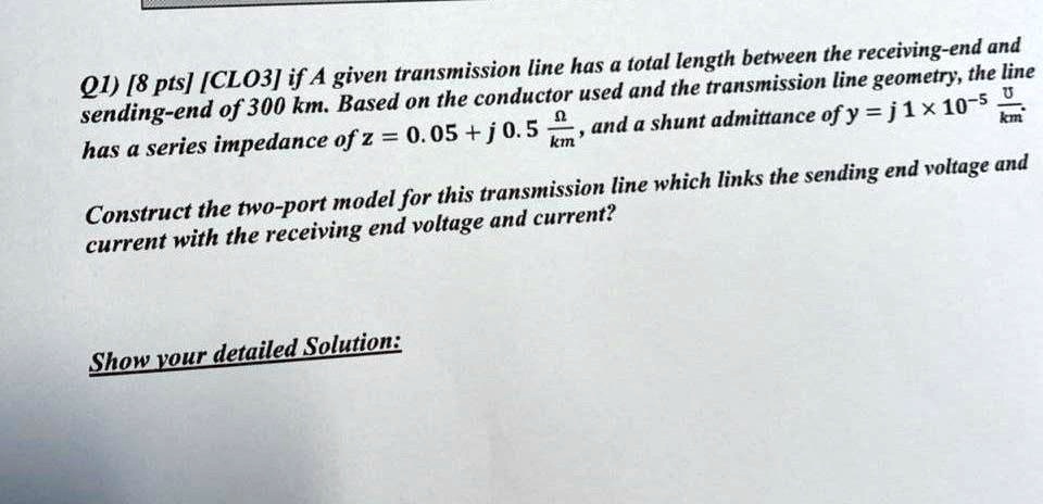 SOLVED: The given transmission line has a total length between the ...