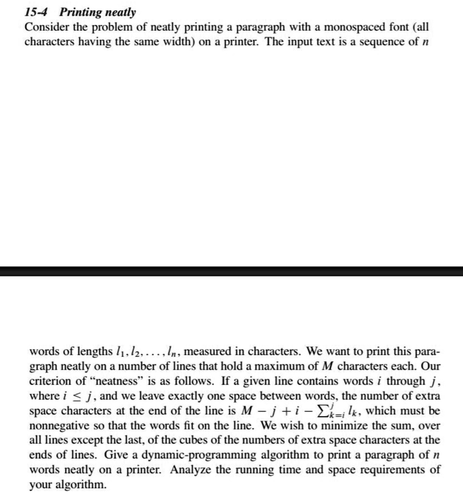 SOLVED:15-4 Printing neatly Consider the problem of neatly printing ...