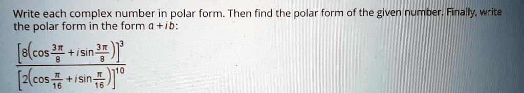 SOLVED: Write each complex number in polar form. Then find the polar ...