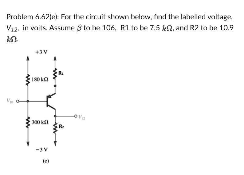 SOLVED: Problem 6.62(e): For the circuit shown below, find the labeled voltage V12, in volts ...