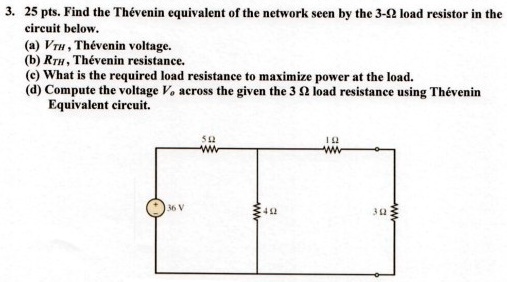 3. 25 pts. Find the Thévenin equivalent of the network seen by the 3-? load resistor in the ...