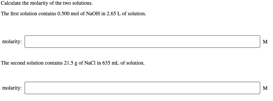 SOLVED: Calculate the molarity of the two solutions. The first solution contains 0.500 mol of ...