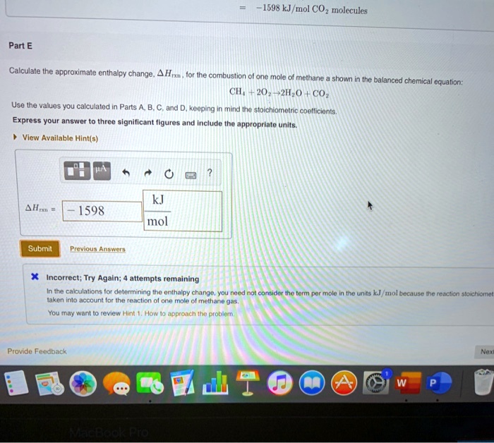 SOLVED: 1598 kJ /mol CO z molecules Part E Calculate the approximate enthalpy change; 4 H,xu ...