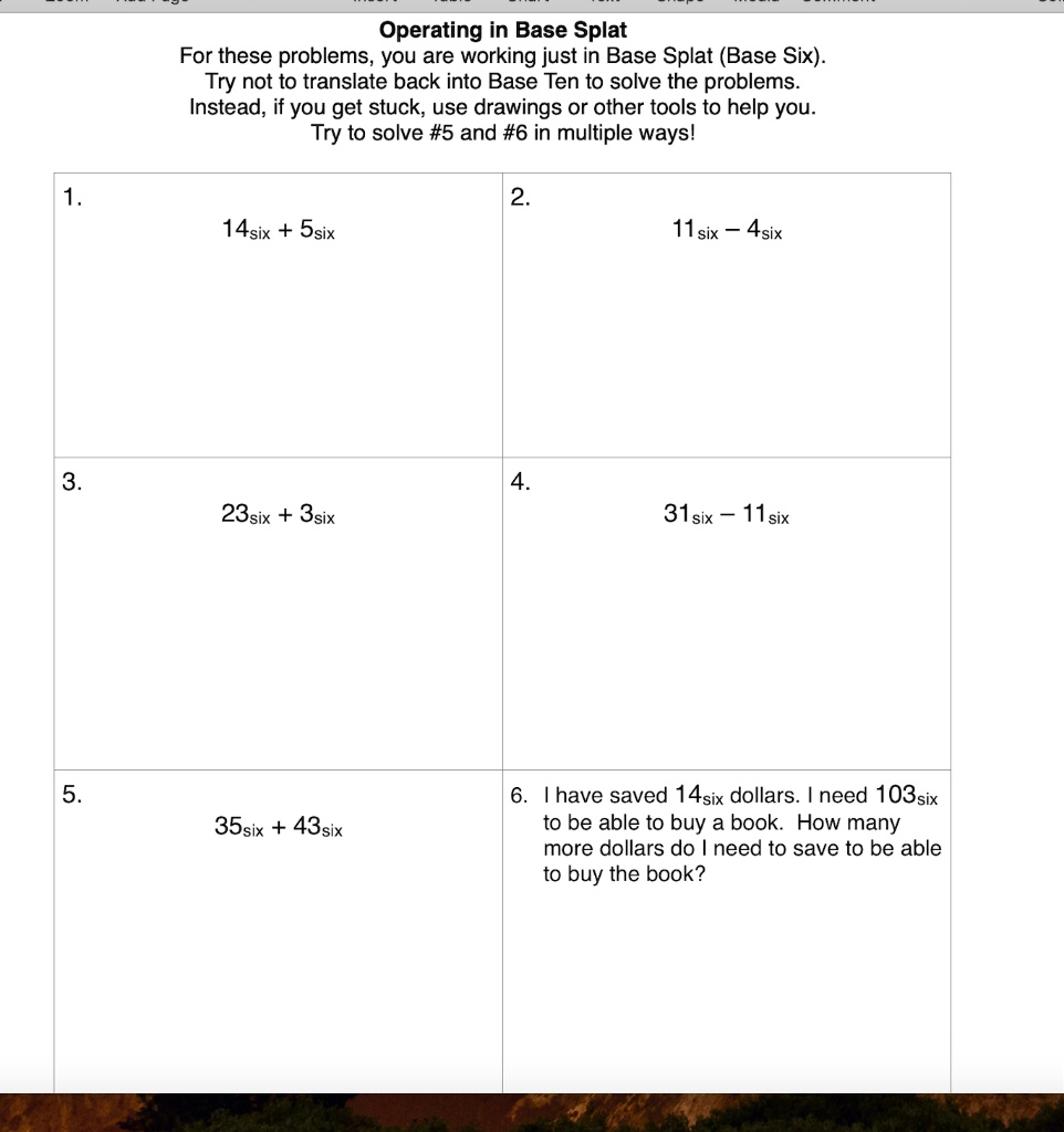 SOLVED: Operating in Base Six For these problems, you are working just ...