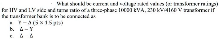 SOLVED: Texts: What should be the current and voltage rated values (or ...