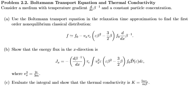 Problem 2.2. Boltzmann Transport Equation and Thermal Conductivity ...