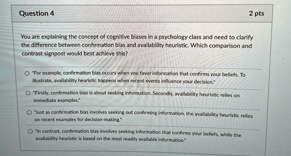 question 4 2 pts you are explaining the concept of cognitive biases in ...